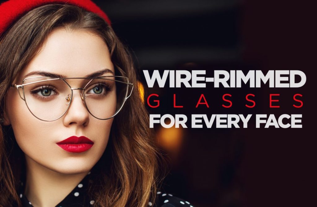 Wire-Rimmed Glasses for Every Face Shape | EZOnTheEyes