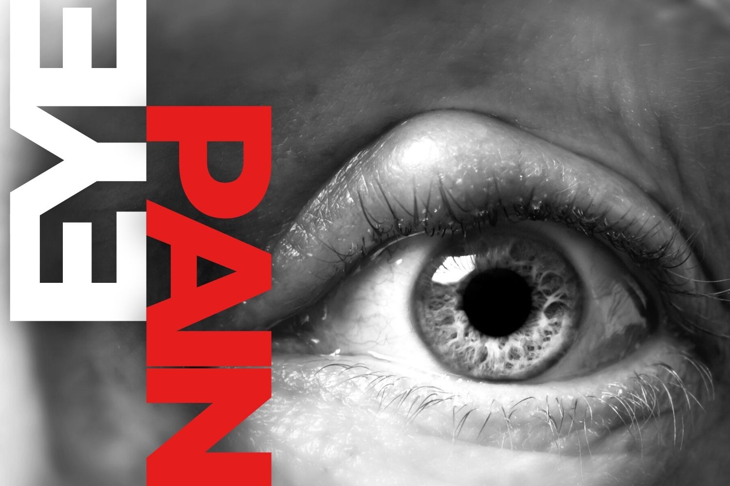 7 Common Eye Pain Causes: What to Know - EZOnTheEyes