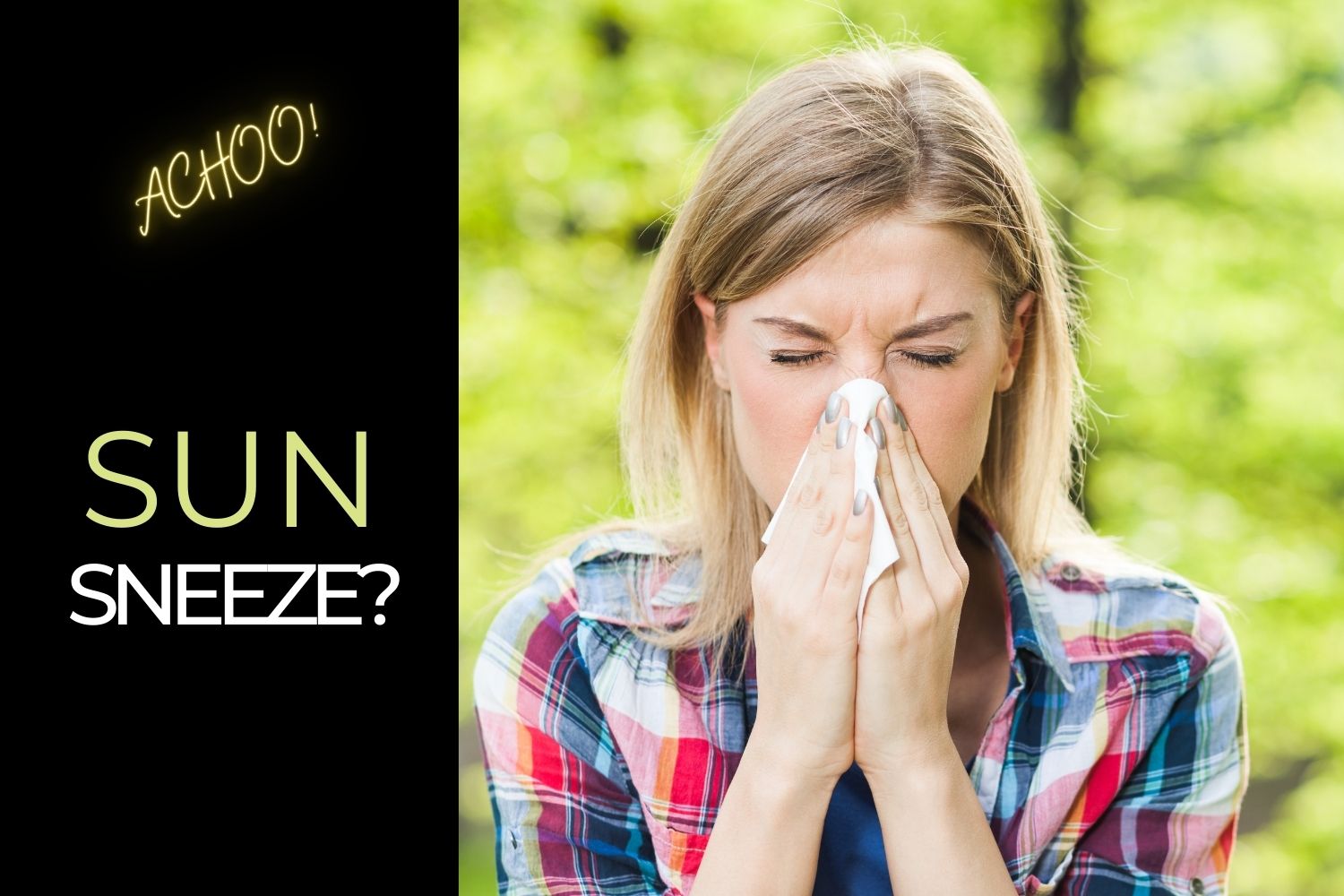 Photic Sneeze Reflex: Why Sunlight Makes You Sneeze | EZOnTheEyes