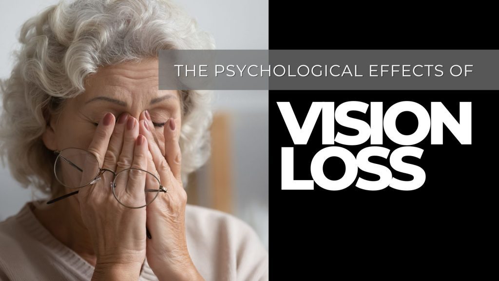 Dealing with the Psychological Effects of Vision Loss | EZOnTheEyes