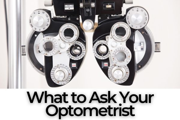 Important Questions to Ask at Your Eye Exam | EZOnTheEyes