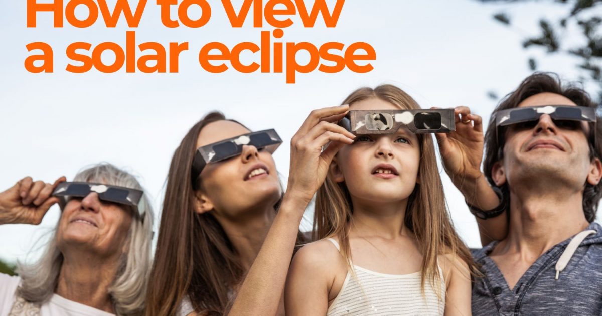How to Safely View a Solar Eclipse - EZOnTheEyes