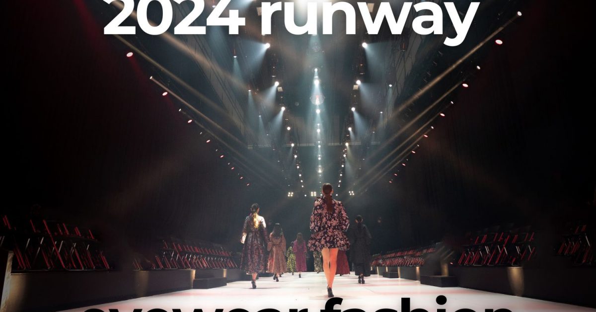 Sunglass Inspiration Straight from 2024 Runways - EZOnTheEyes