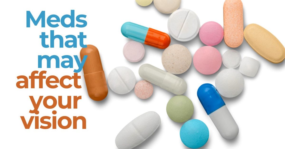 Common Medications that May Affect Your Vision - EZOnTheEyes