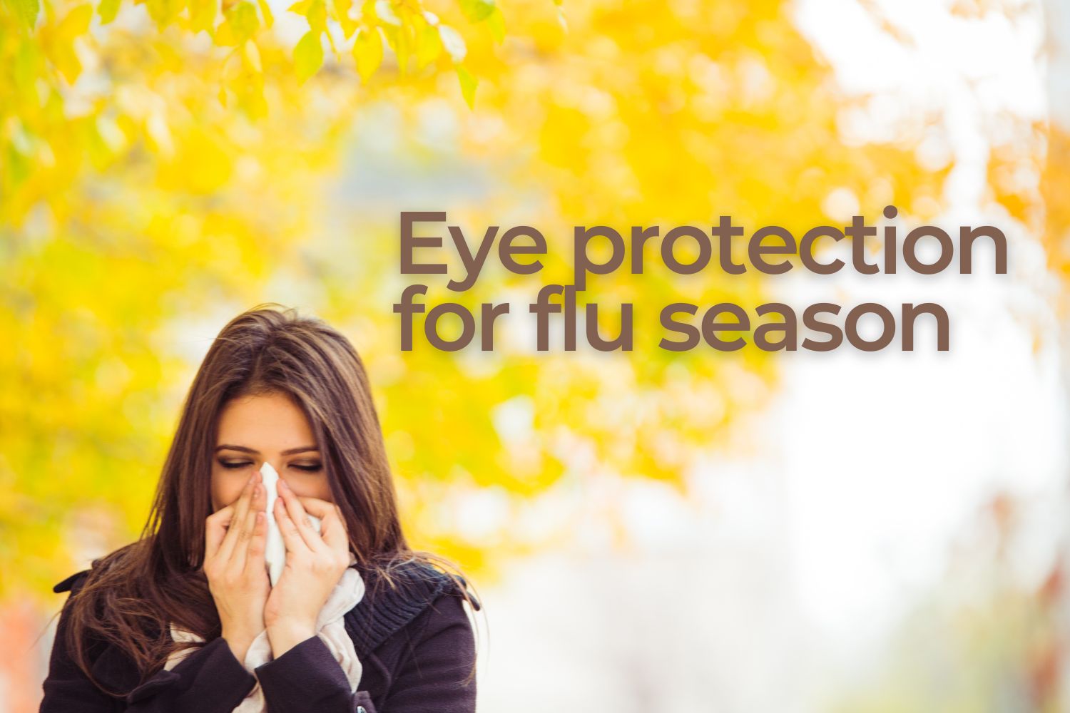 Protecting Your Eyes During Flu Season | EZOnTheEyes
